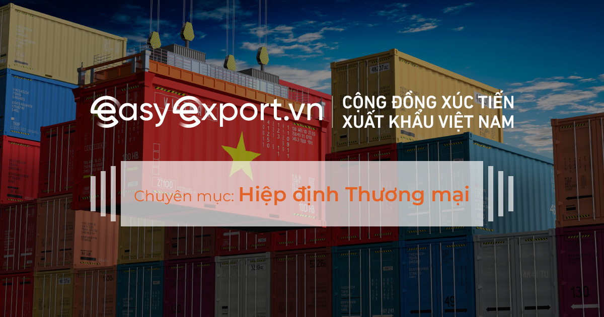 Khai thác hiệp định thương mại Việt Nam hỗ trợ cho xuất khẩu